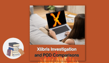 Xlibris Investigation and POD Comparisons | Indie Author Blog